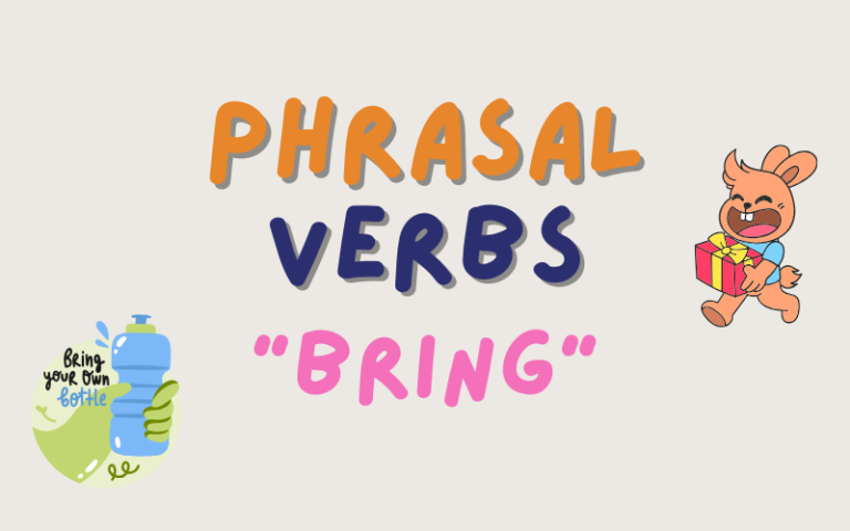 Trọn bộ 20 phrasal verb BRING siêu thông dụng trong giao tiếp